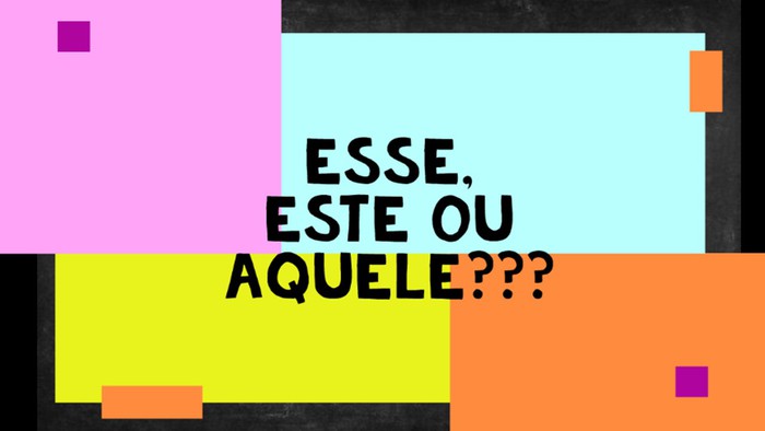 Pronomes demonstrativos :: Língua Brasileira